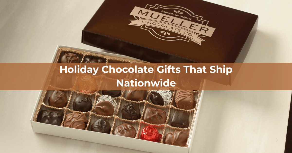 Holiday Chocolate Gifts That Ship Nationwide